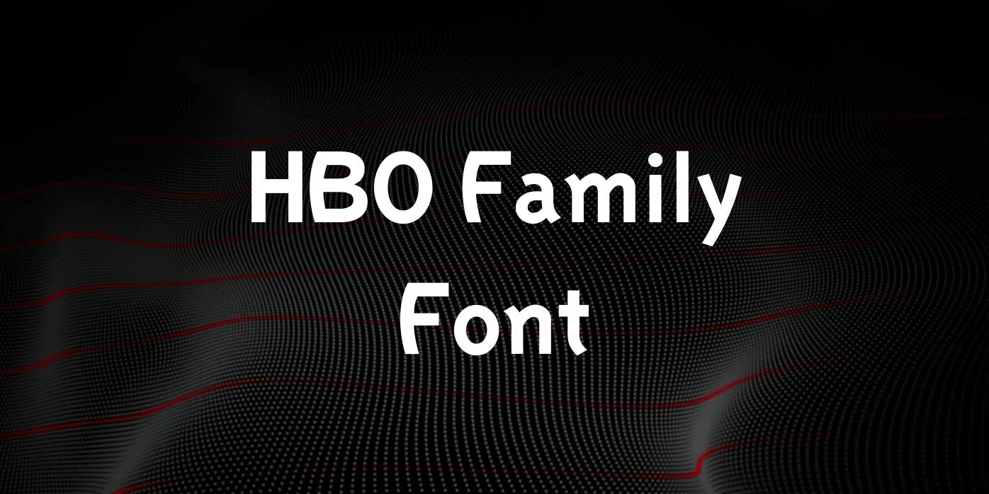 Hbo Family Font Free Download