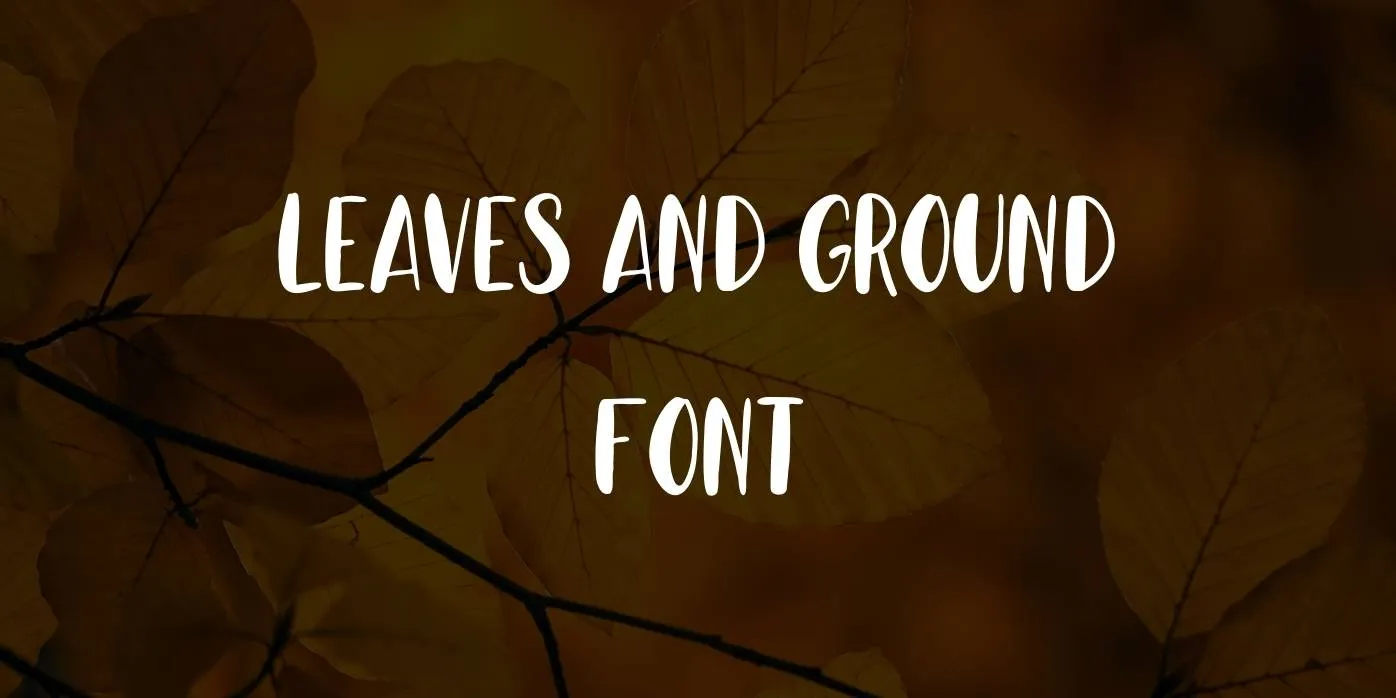 Leaves And Ground Font Free Download